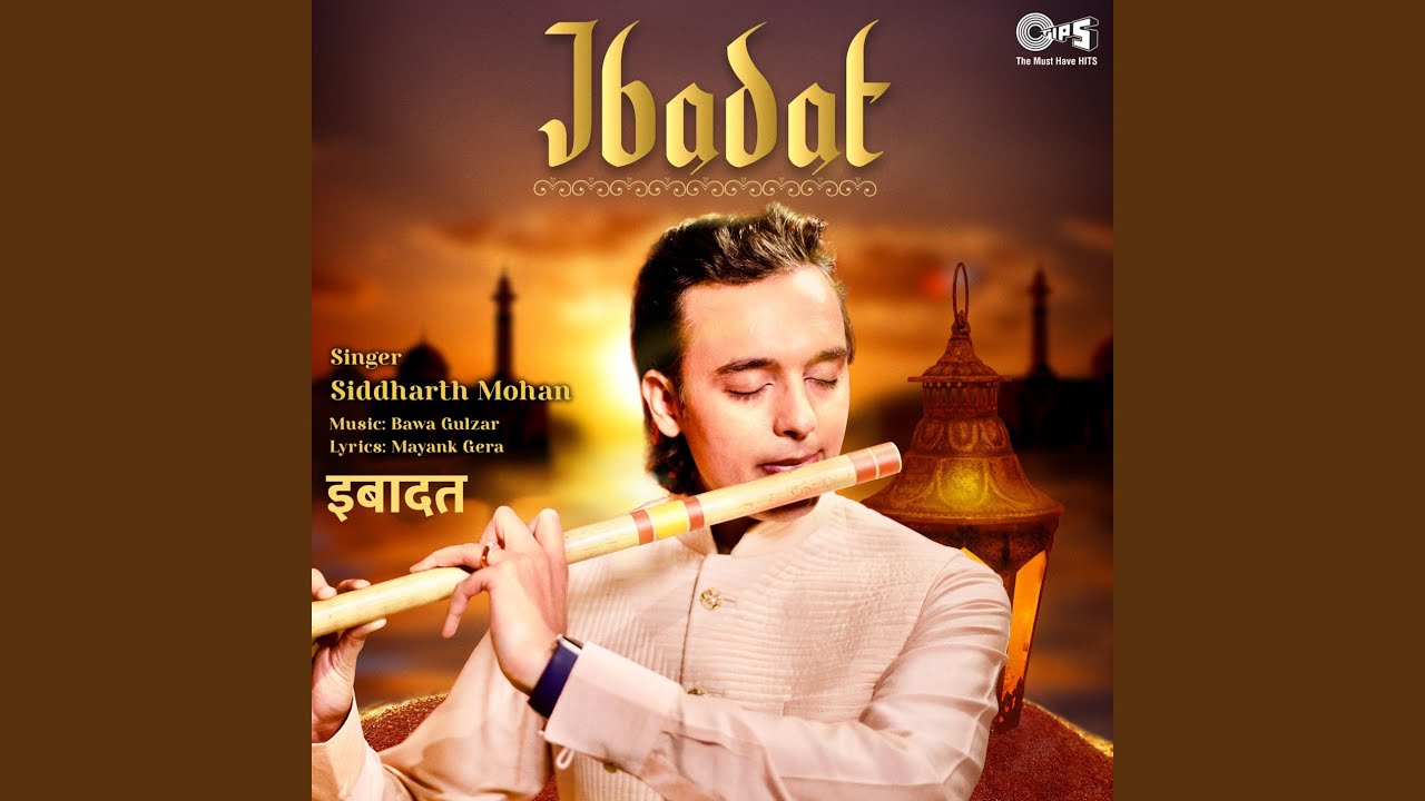 Ibadat By Siddharth Mohan - YouTube