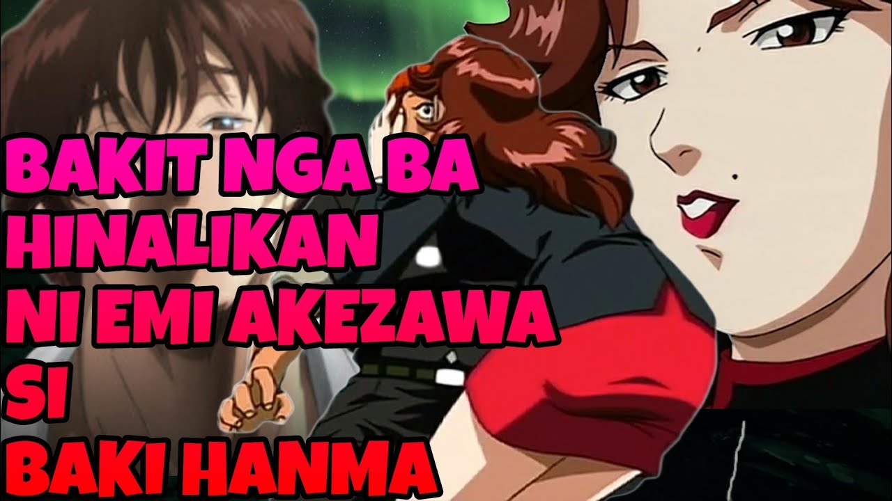 Bakit nga ba hinalikan ni emi akizawa si Baki hanma? | Baki tagalog ...