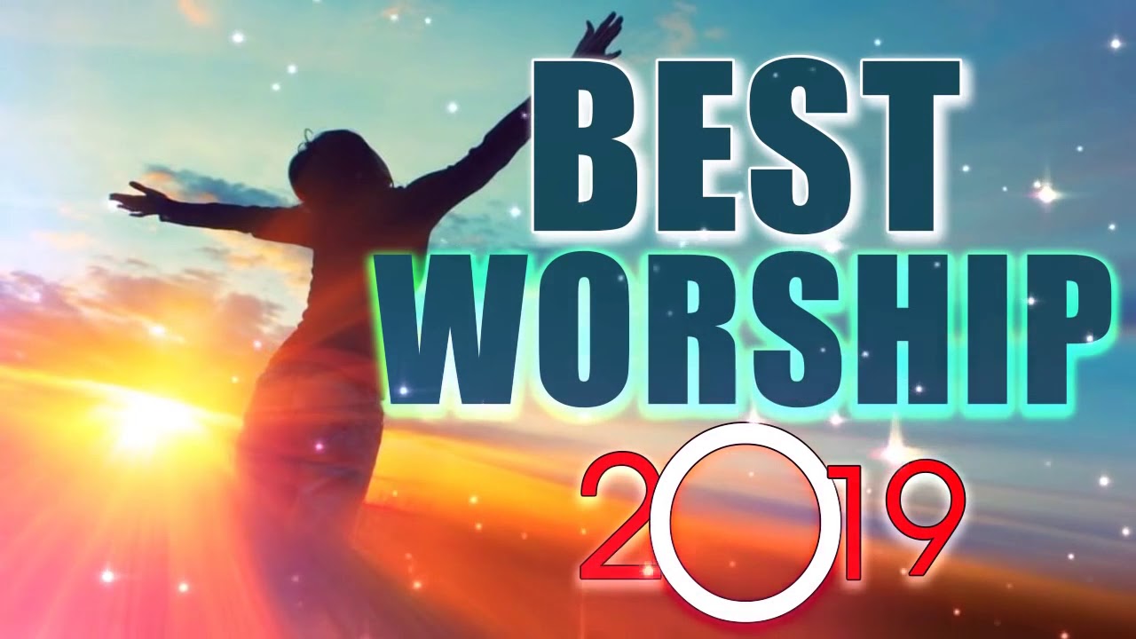 Best Worship Songs 2020 Nonstop Praise And Worship Songs Popular Gospel ...