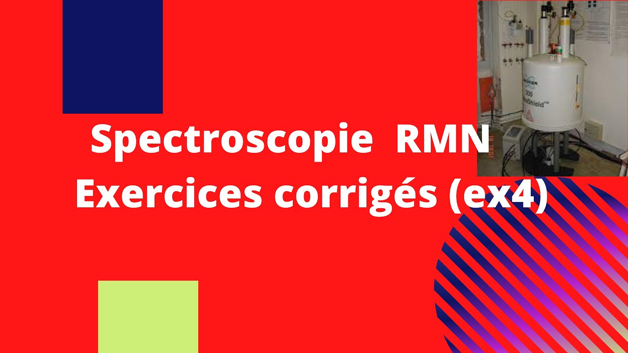 Exercice corrigé RMN (Exercice 4) - YouTube