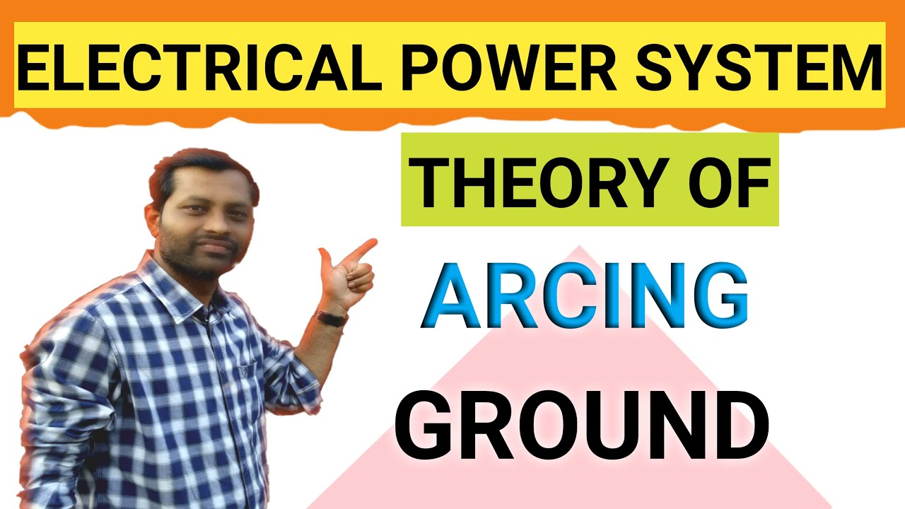 Arcing Ground In Power System I Causes, Hazards, Detection, Preventive ...
