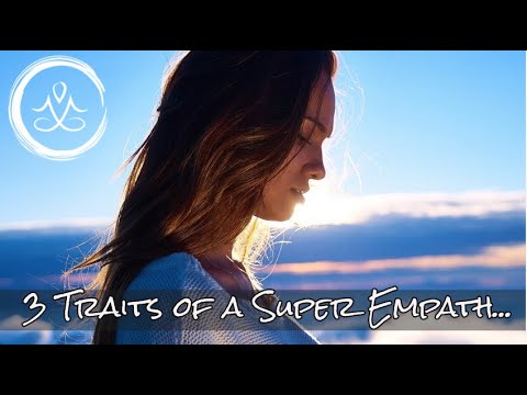 3 Traits of a Super Empath - YouTube