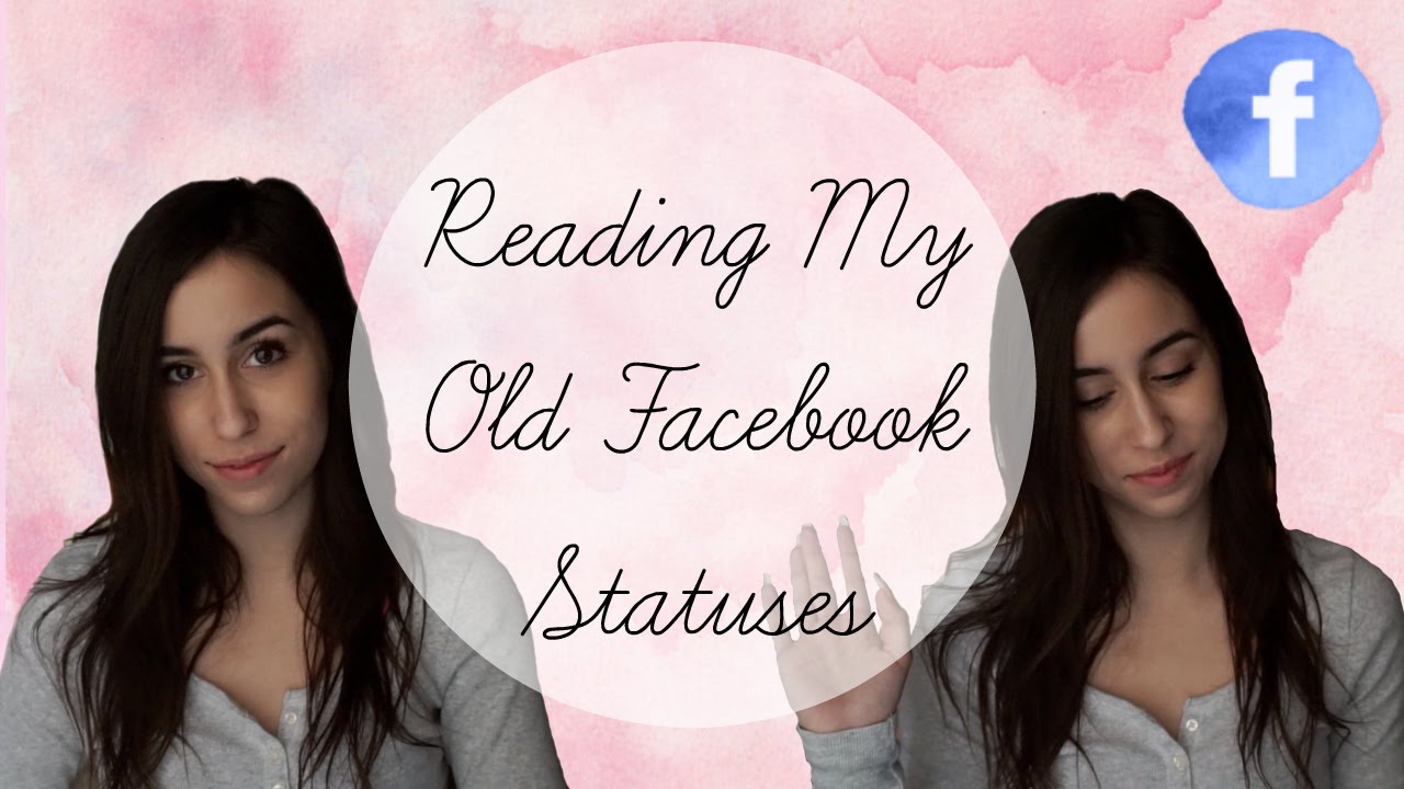 Reading My Old Facebook Statuses - YouTube