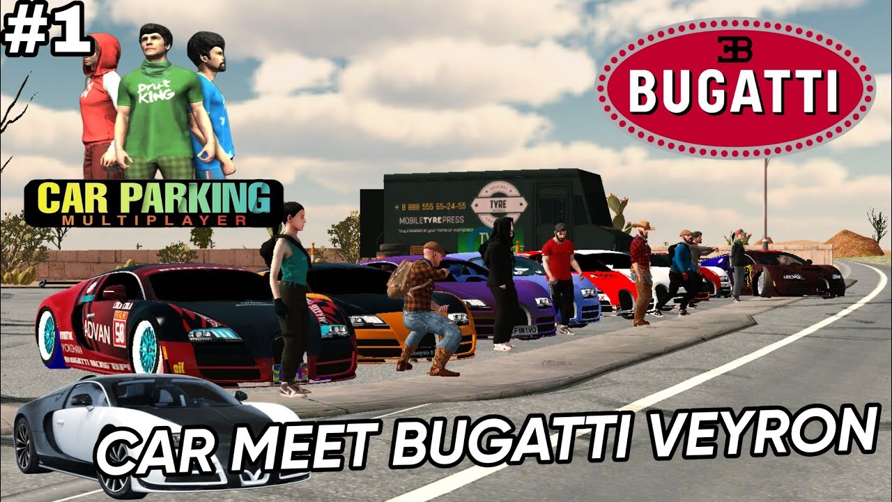 Car Meet Bugatti Veyron - Car Parking Multiplayer (Malaysia) - Part 1 ...