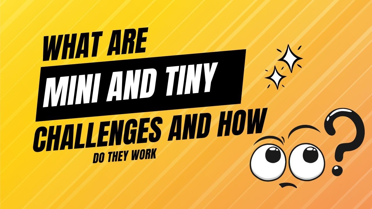 "What Are Tiny & Mini Challenges? 🤔💰" - YouTube