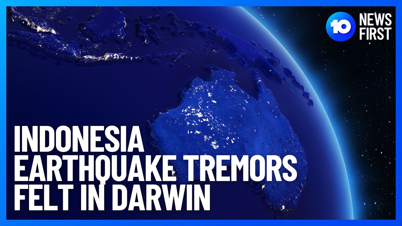 Indonesia Earthquake Tremors Felt In Darwin | 10 News First - YouTube