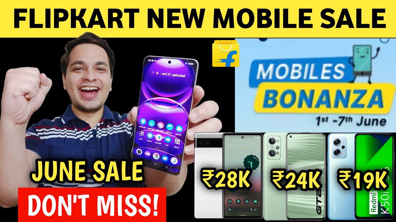Flipkart New Mobile Sale June 2023 - Best Smartphone Deals & Offers ...