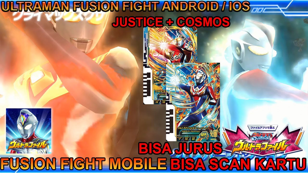 KEKUATAN GABUNGAN COSMOS DAN JUSTICE ULTRAMAN FUSION FIGHT DI HP ...