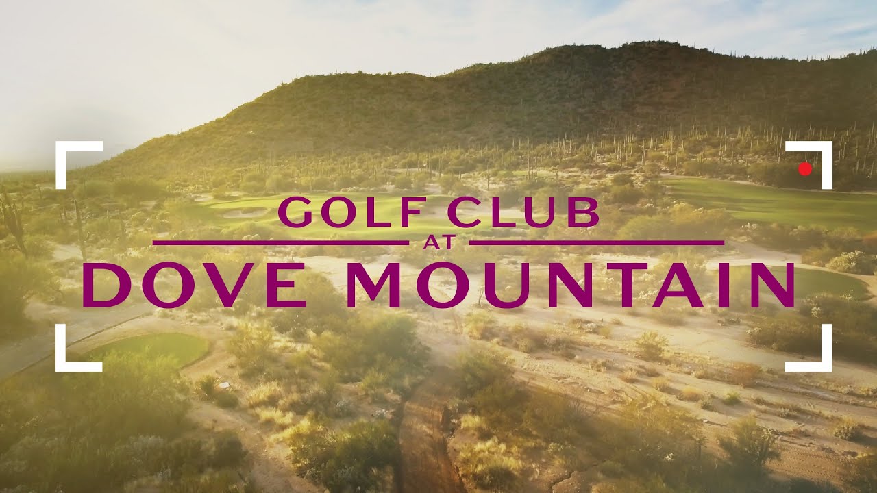 Discovering a Historic Golf Gem | The Golf Club at Dove Mountain - YouTube