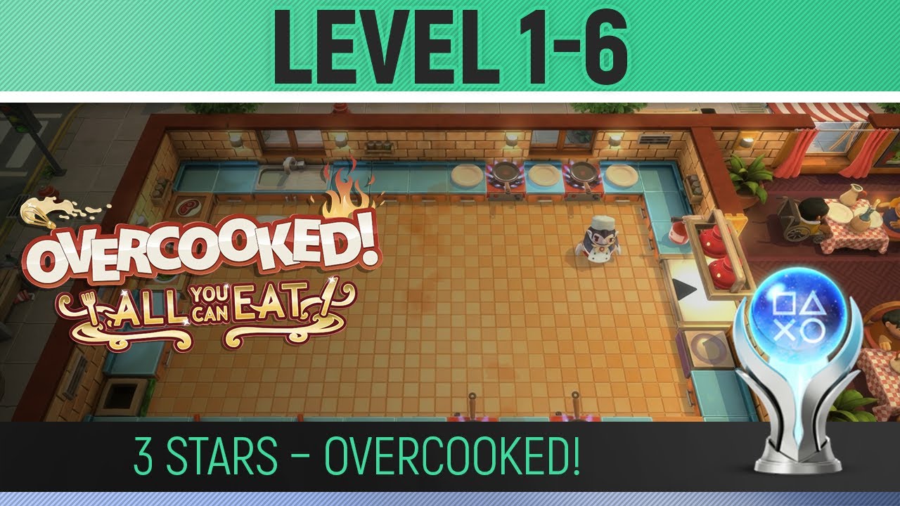 Overcooked! - Level 1-6 🏆 2 Player Co-op 3 Stars (Overcooked: All You ...