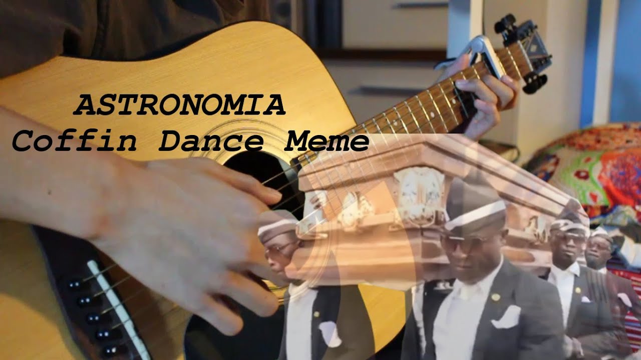 Coffin Dance | Astronomia Meme Song - Fingerstyle Guitar Cover - YouTube