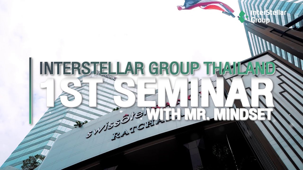 งานสัมมนา "1st seminar with Mr. Mindset" @กรุงเทพ โดย InterStellar ...