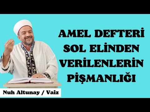 AMEL DEFTERİ SOL ELİNDEN VERİLENLERİN PİŞMANLIĞI