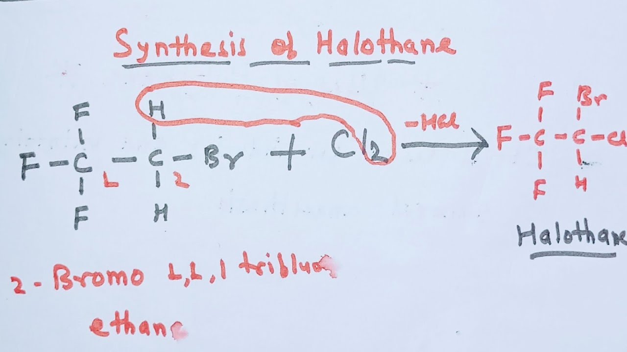Halothane || Synthesis of halothane || Medicinal uses of halothane ...