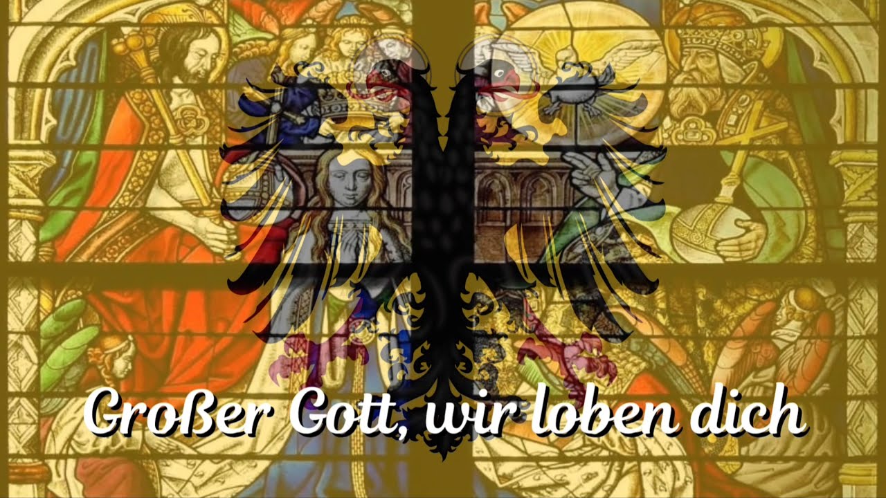 Großer Gott, wir loben dich (Te deum) – German Catholic Hymn - YouTube