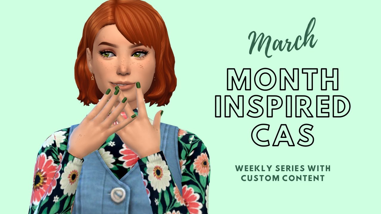 Sims 4 - Month Inspired Create-a-Sim with Custom Content - March - YouTube