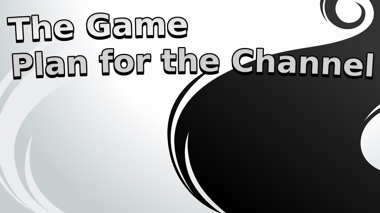 The Channels Game Plan - YouTube