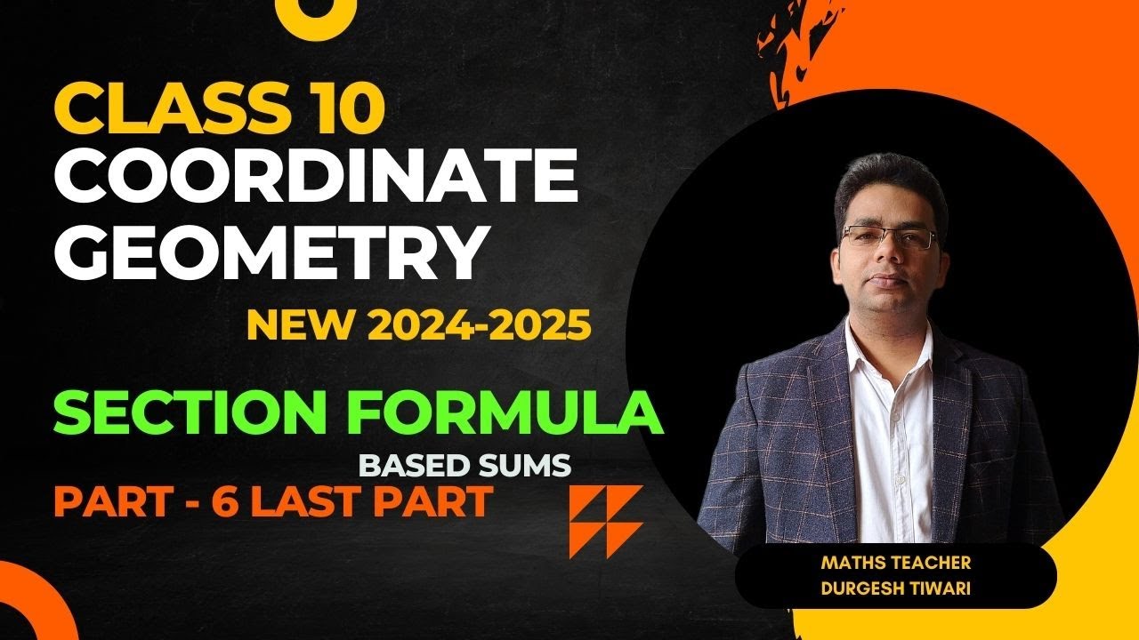 Section Formula Coordinate Geometry class 10 chapter 7 cbse icse part 6 ...