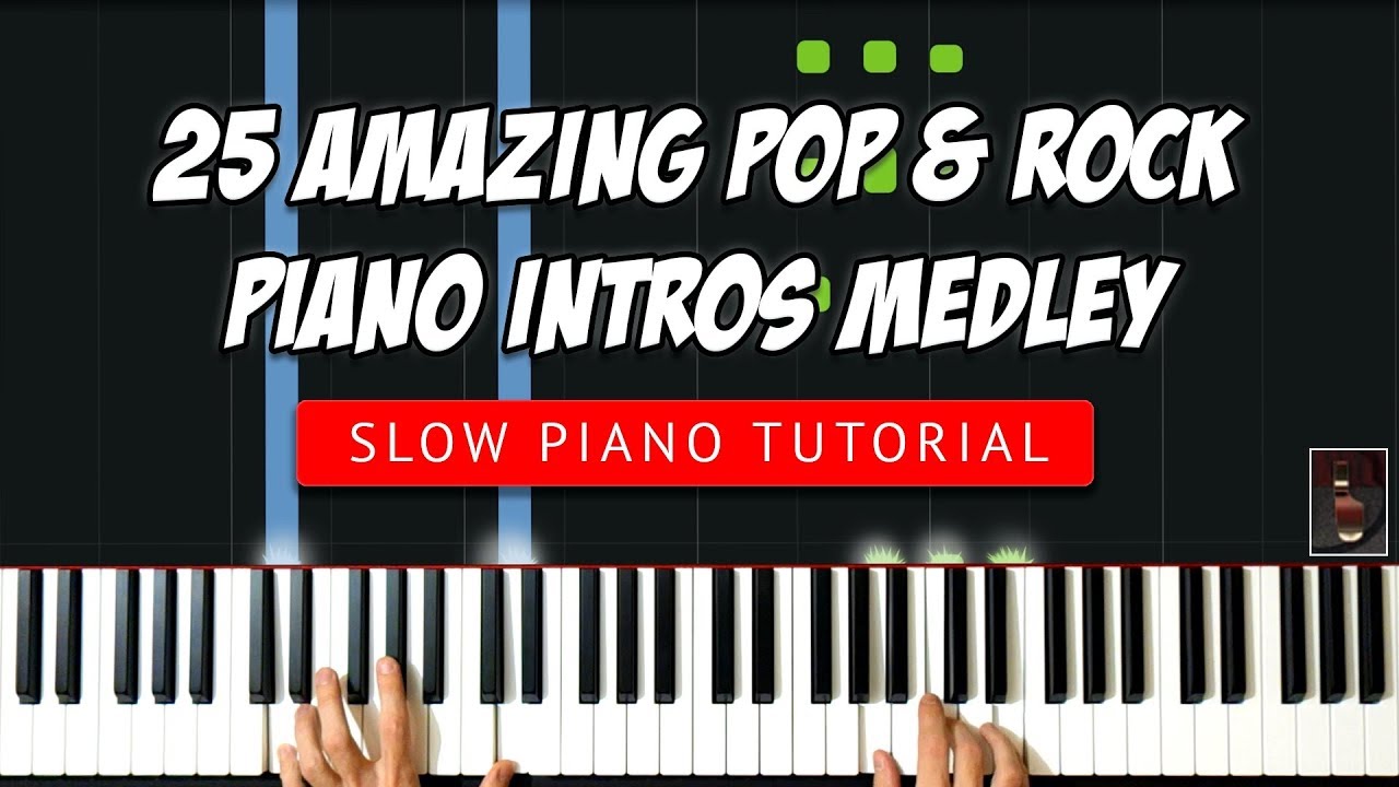 25 Amazing POP & ROCK Piano Intros Medley by ILya Heifetz [Slow ...