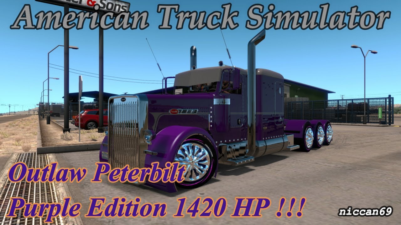 ATS/[FR]/ Outlaw Peterbilt Purple Edition 1420 HP !!!! - YouTube
