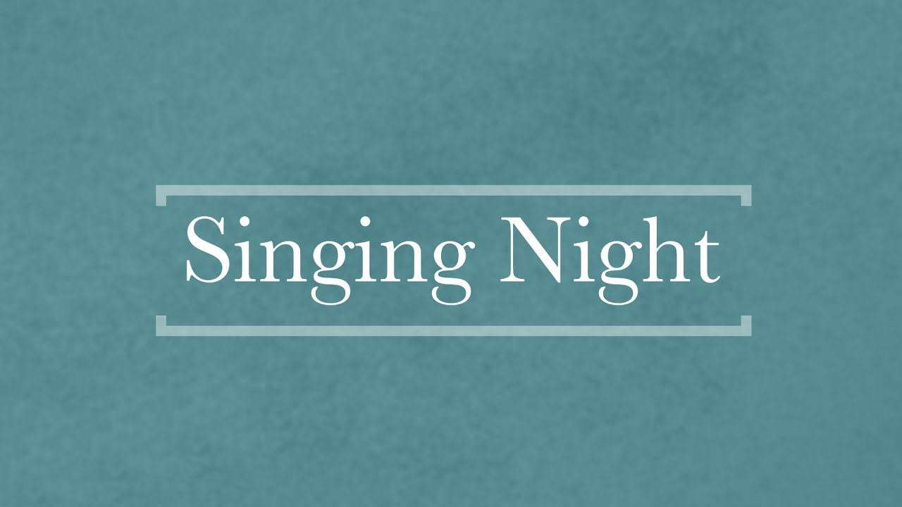 Singing Night - YouTube