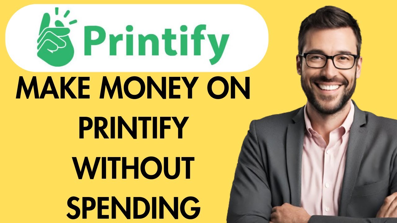HOW TO SELL AND MAKE MONEY ON PRINTIFY WITHOUT SPENDING MONEY - YouTube
