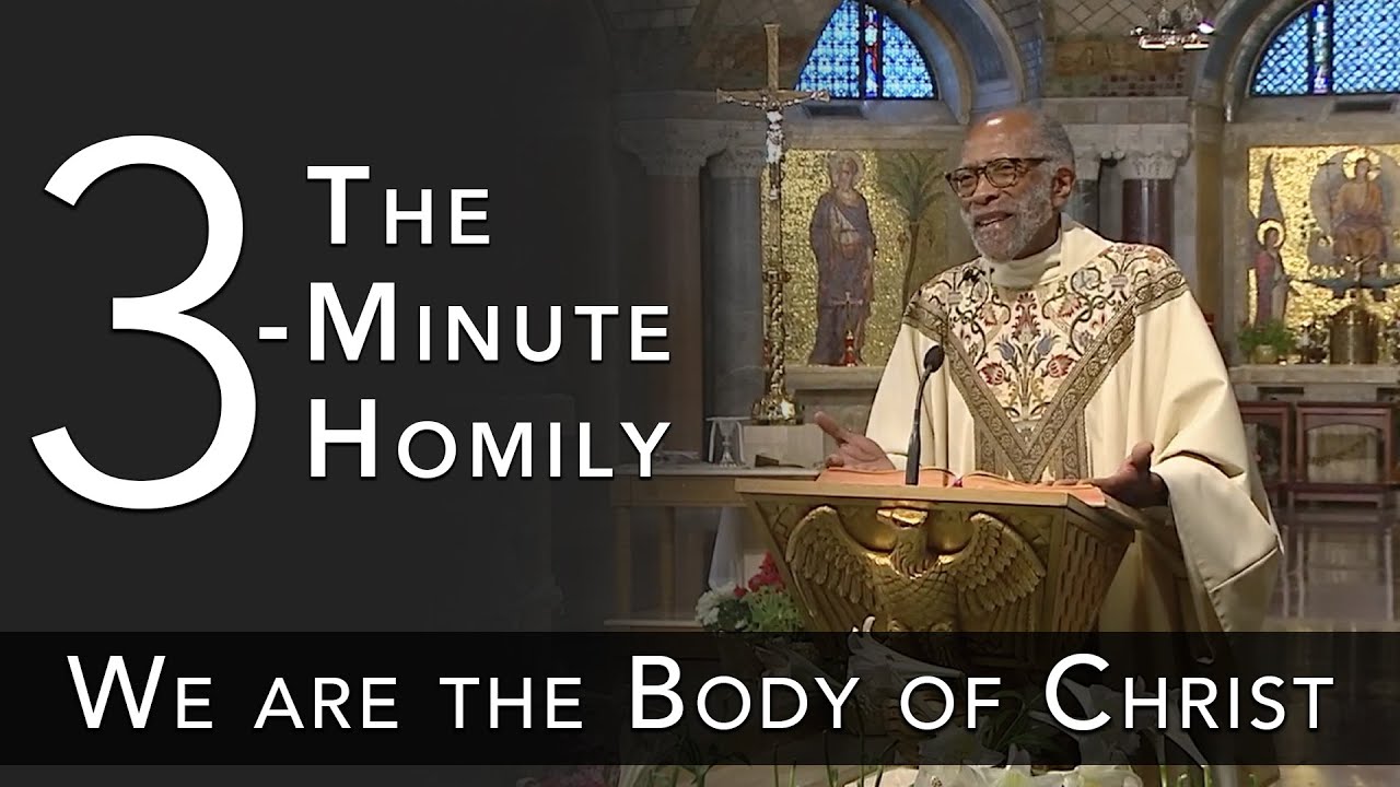 The 3-Minute Homily | We Are the Body of Christ - YouTube