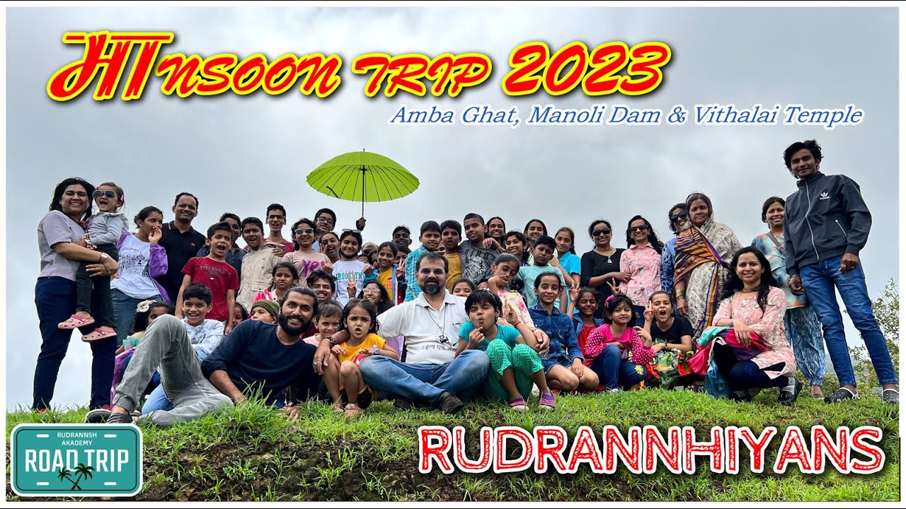 MANSOON TRIP 2023 ll RUDRANNSH AKADEMY ll AAMBA GHAT ll VITHALAI TEMPLE ...