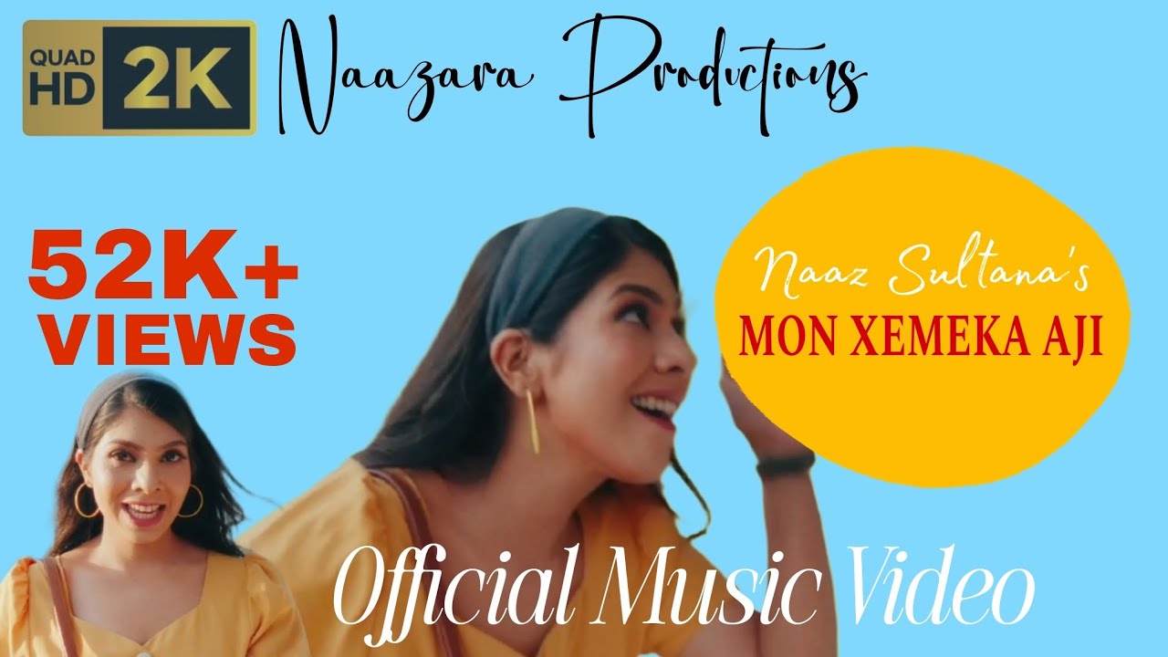 Mon Xemeka Aji | Naaz Sultana | Official Music Video | 2023. - YouTube