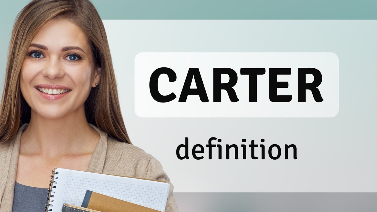 Carter | meaning of CARTER - YouTube