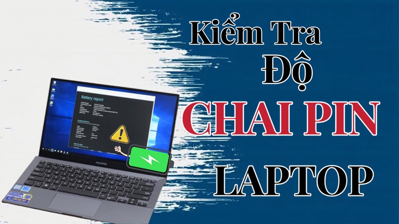 Hướng dẫn cách Kiểm Tra độ Chai Pin của LAPTOP Chuẩn Nhất | AnhTuấn ...