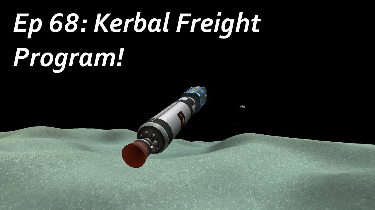 Kerbal Freight Program! - KSP/MKS - Multiplanetary Species Episode 68 ...