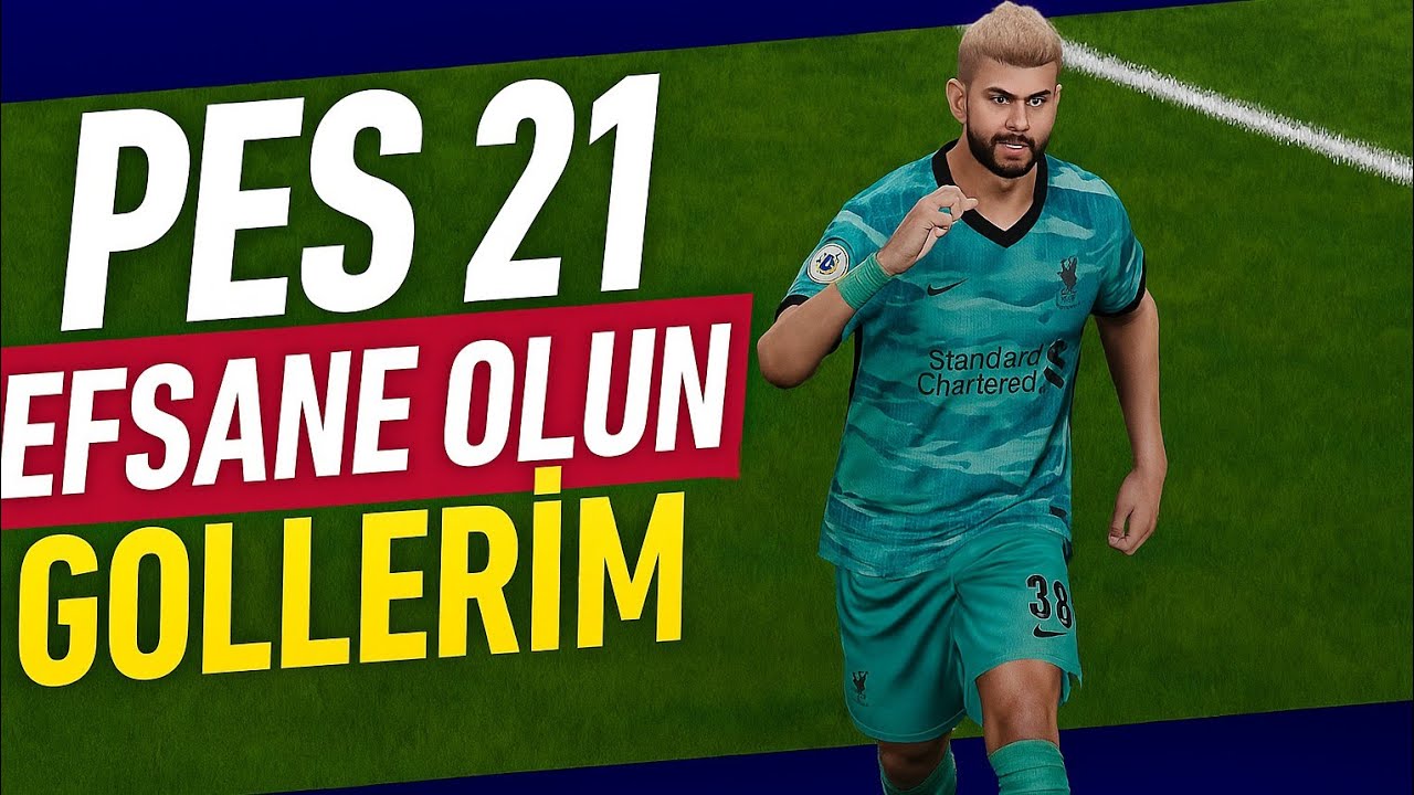 PES 21 EFSANE OLUN GOLLERİM 113 - YouTube
