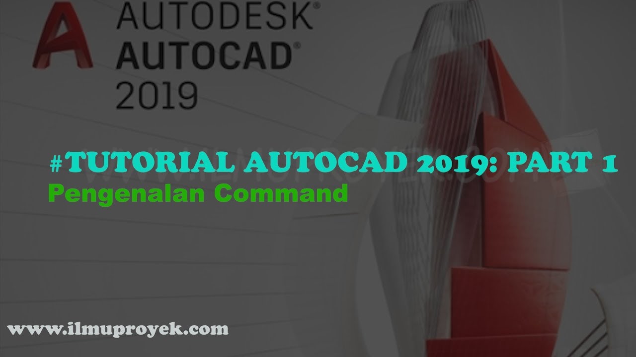 Tutorial Dasar Autocad 2019 (Part 1) - YouTube