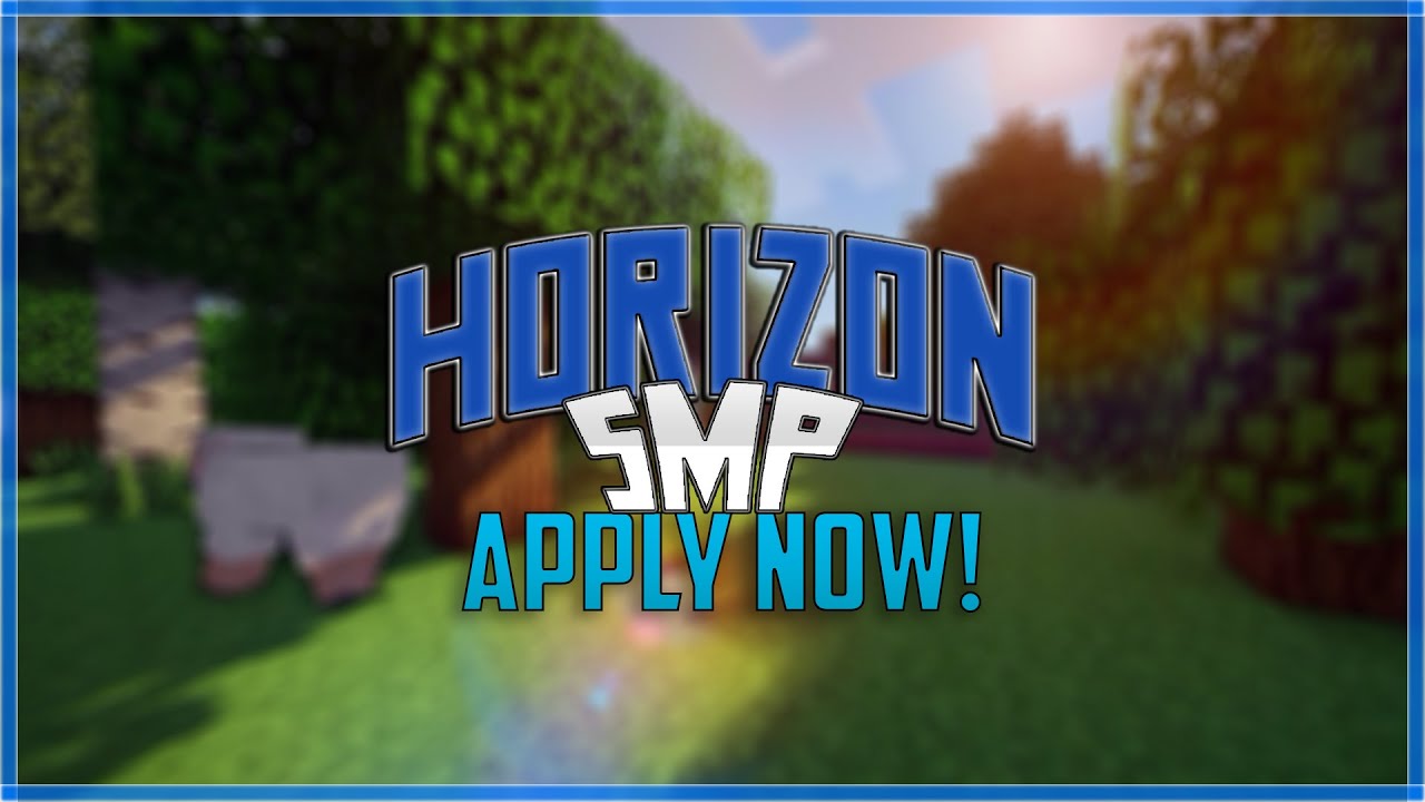 Minecraft Horizon SMP Application Video! Apply Now!! - YouTube