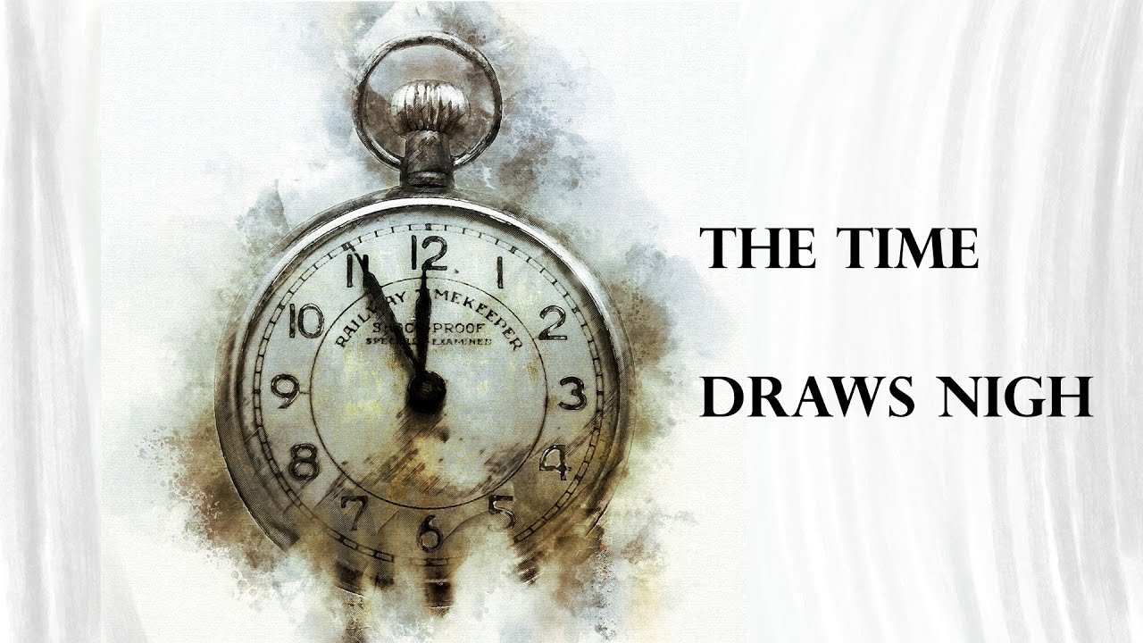 "The Time Is Drawing Nigh" - Straight Creek Church of God - YouTube