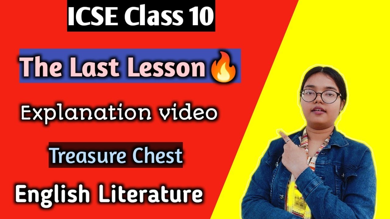 The Last Lesson | ICSE Class 10🔥 English | Explanation video | Treasure Chest Book - YouTube