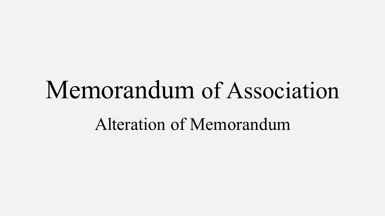 Alteration of Memorandum | Memorandum of Association | Corporate Law ...