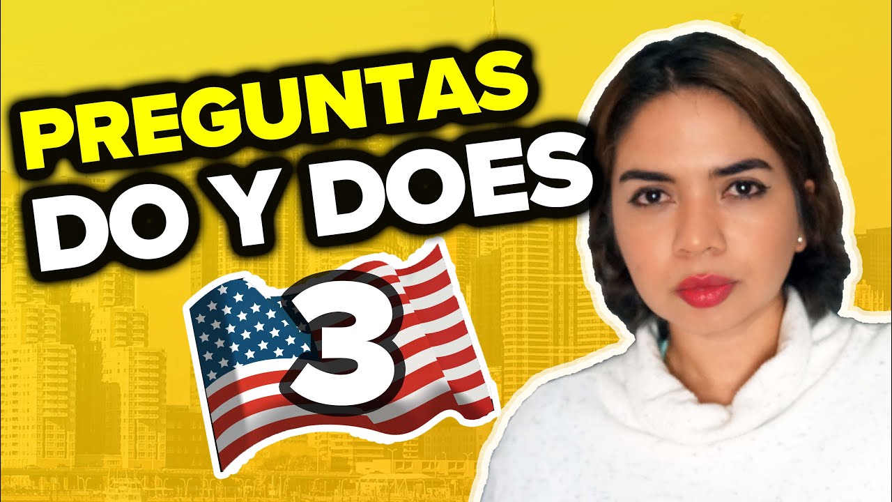 Lección 3: Preguntas con DO y DOES / Ingles desde cero a AVANZADO/ La Profe Karen - YouTube