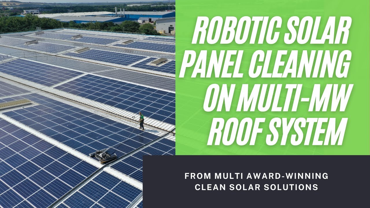 Robotic Solar Panel Cleaning On Multi-MW Roof System - YouTube