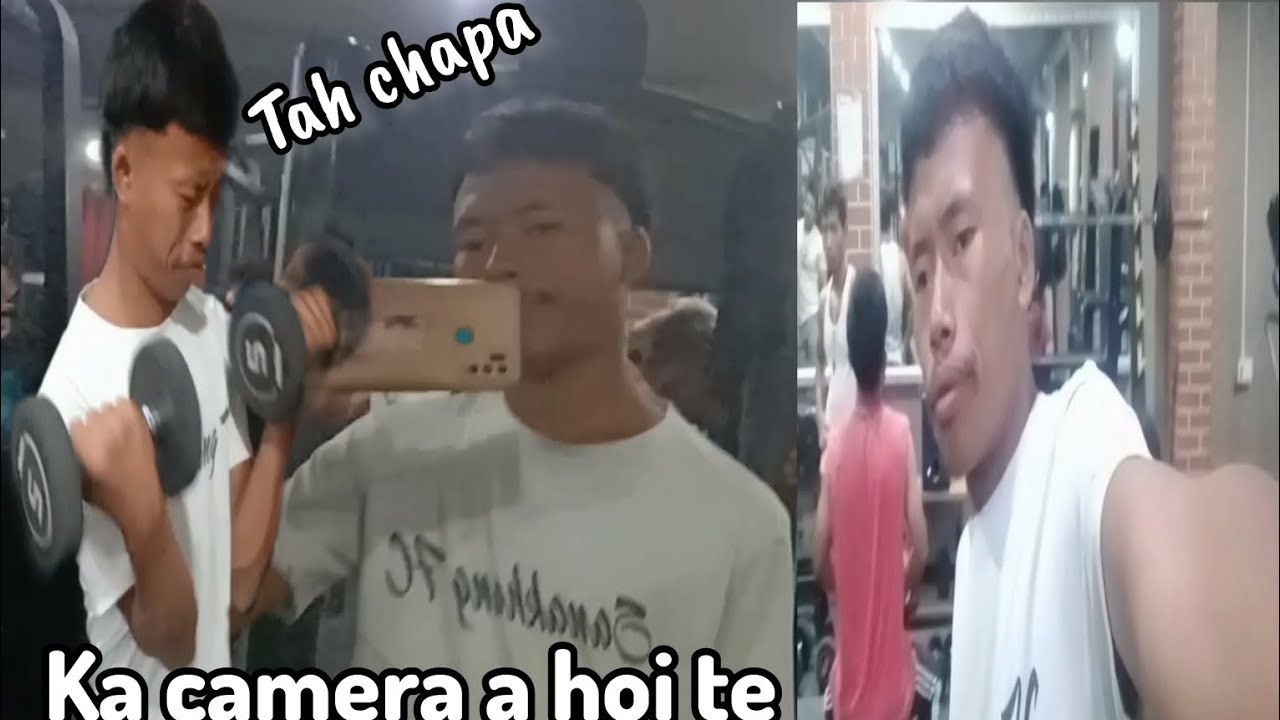 Ka camera try ta gom a Village gym kaga phah chu kaden lunghel aum liu ...