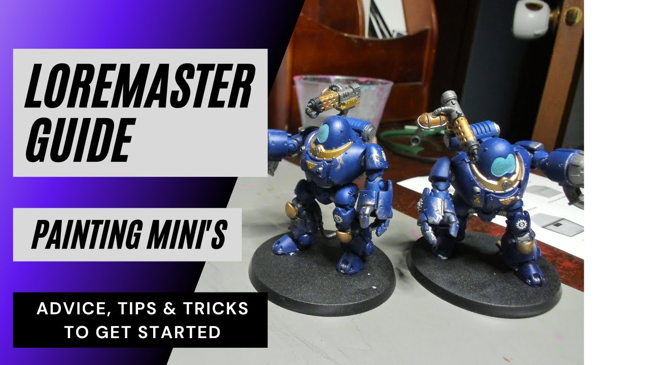 Loremaster's Guide to painting Mini's - YouTube