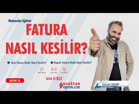 Fatura Nasıl Kesilir? - Açık Fatura - Kapalı Fatura Nedir?