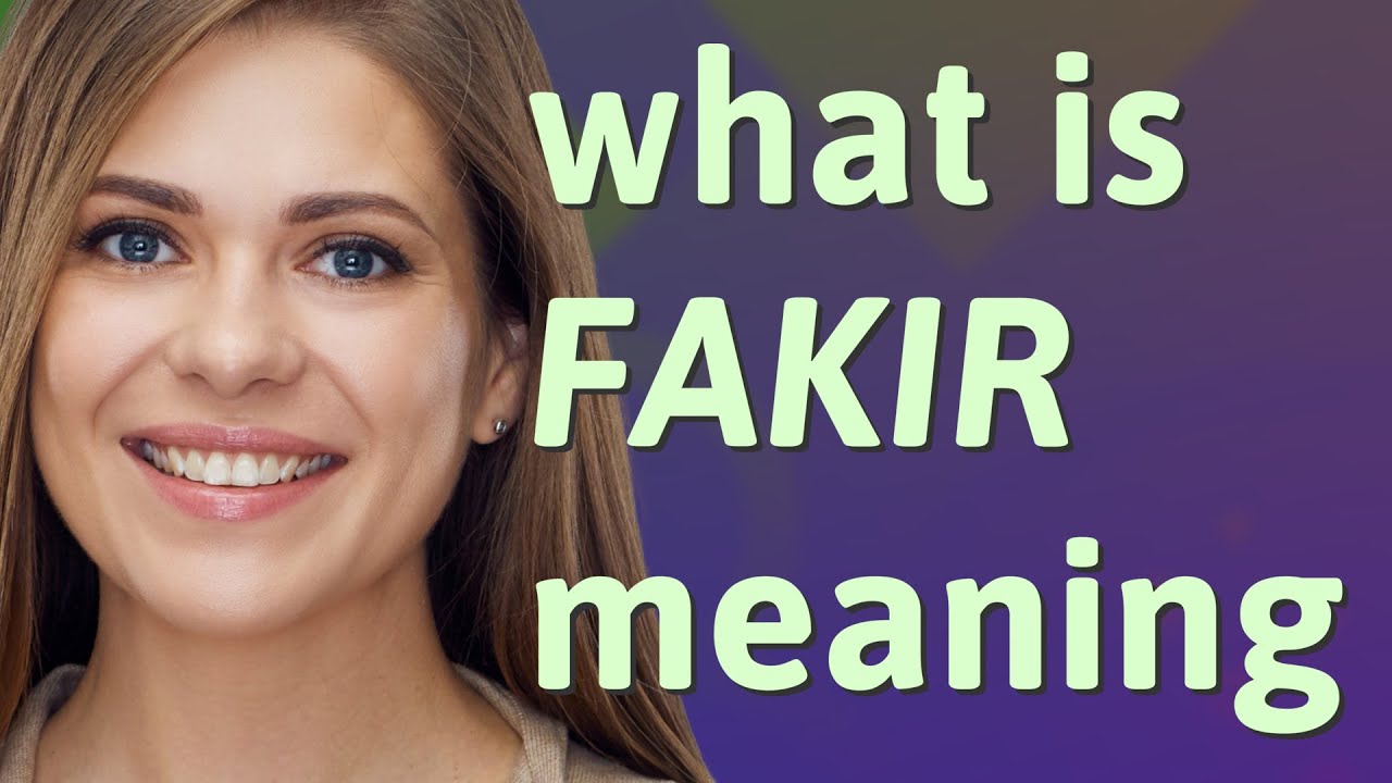 Fakir | meaning of Fakir - YouTube