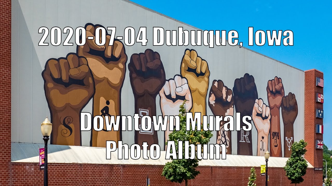2020-07-04 Dubuque, Iowa Downtown Murals Photo Album - YouTube