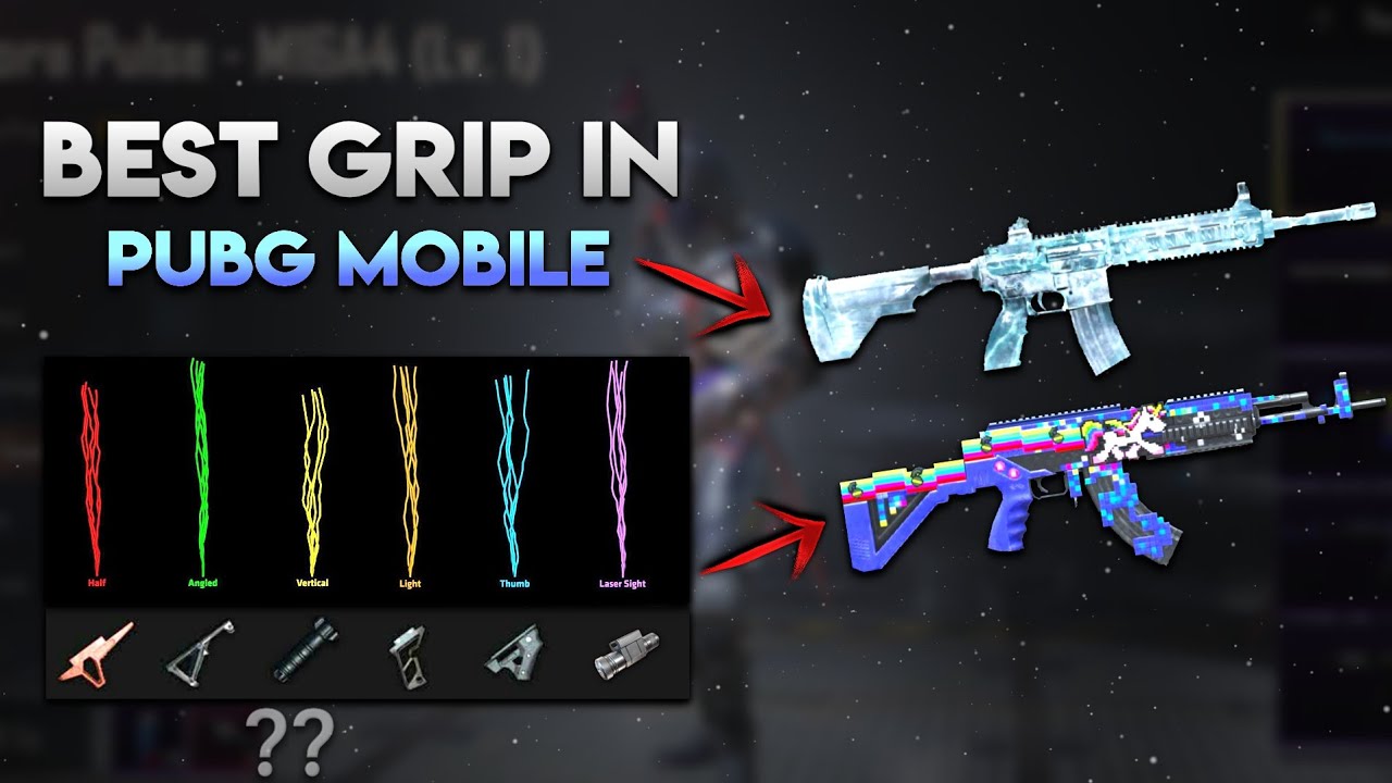 BEST GRIP IN PUBG MOBILE FOR EVERY GUN 🔥 - GRIPS INFORMATION - YouTube