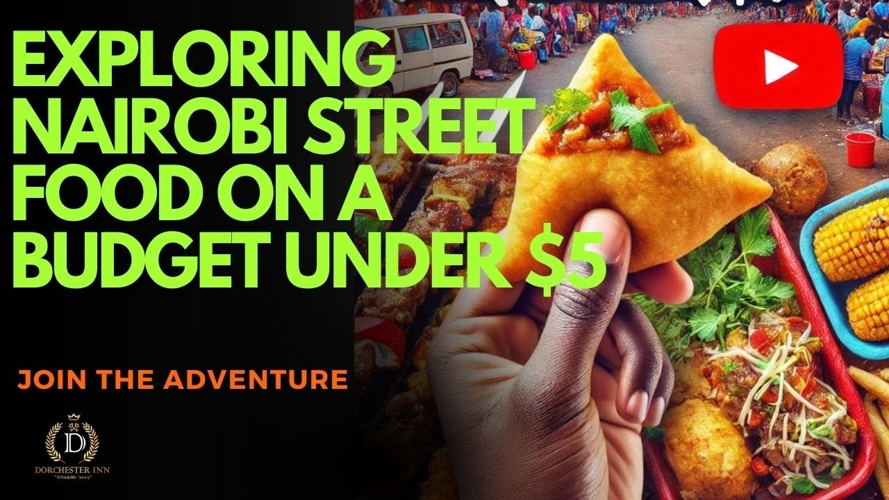 Exploring Nairobi Street Food on a Budget – Top Eats for Under $5 ...