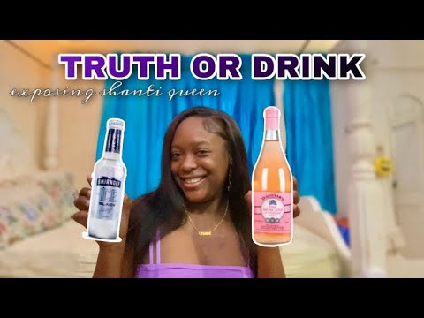 TRUTH OR DRINK *exposing￼ shanti queen*