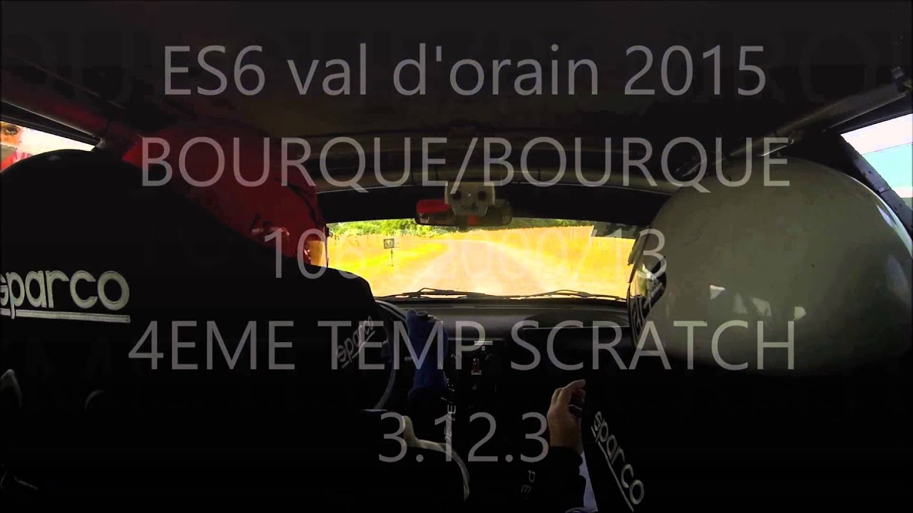 rallye du val d'orain 2015 BOURQUE / BOURQUE 106 F2/13 4e temp scratch ...