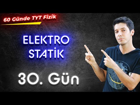30) 60 Günde TYT Fizik Kampı - Elektrostatik - Konu Anlatım / 30. Gün